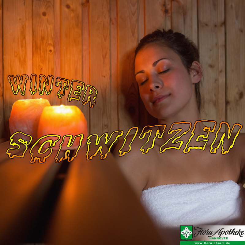 SAUNA - Schwitzen im Winter - Flora Apotheke Hannover