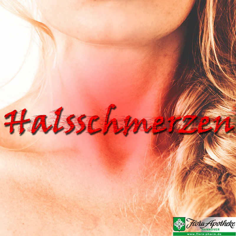 Das hilft bei Halsschmerzen - Flora Apotheke Hannover